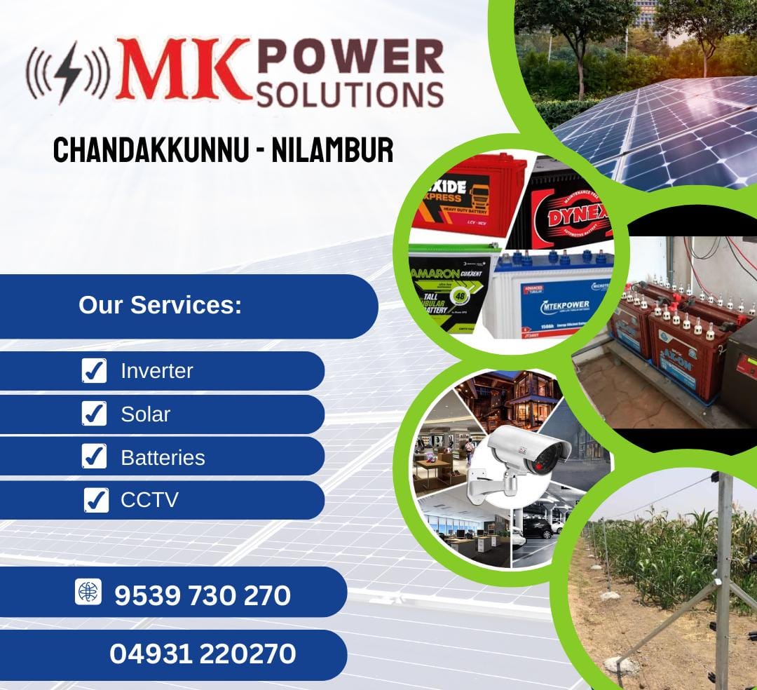 MK POWER SOLUTIONS SALES & SERVICE CHANDAKKUNNU NILAMBUR - CHANDAKKUNNU
